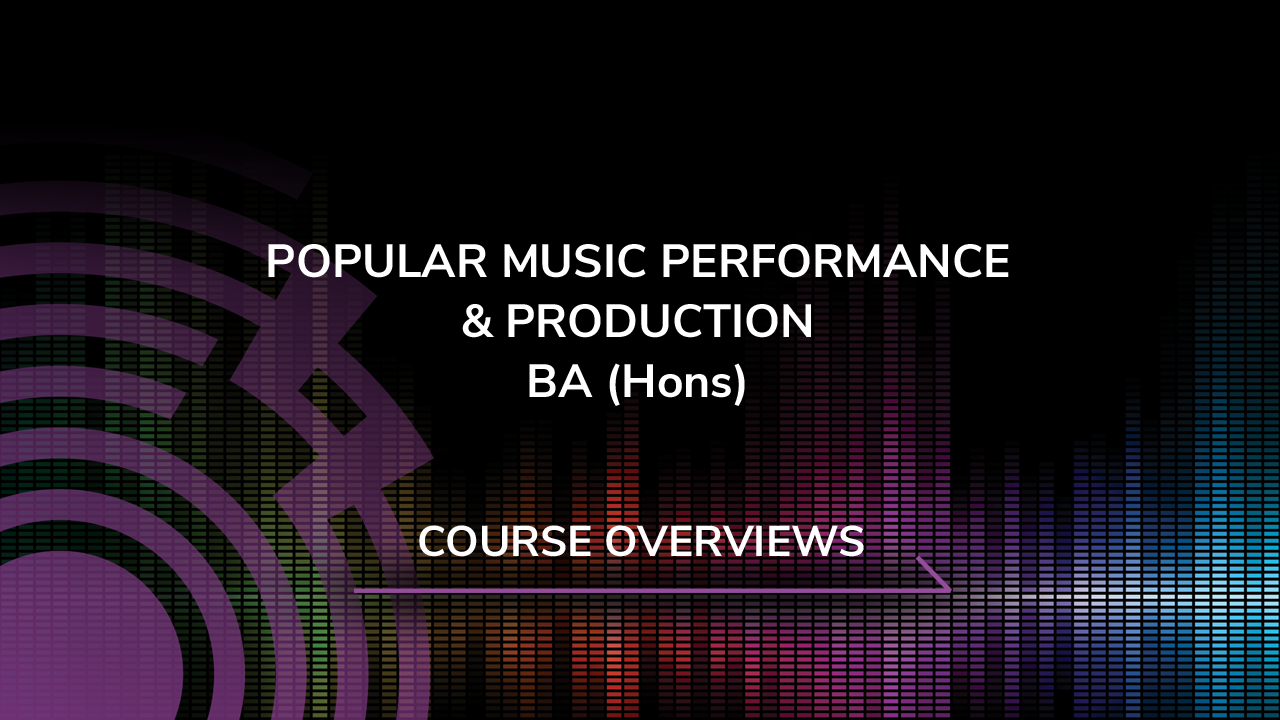 BA (Hons) Popular Music Performance & Production Overview - Resonance